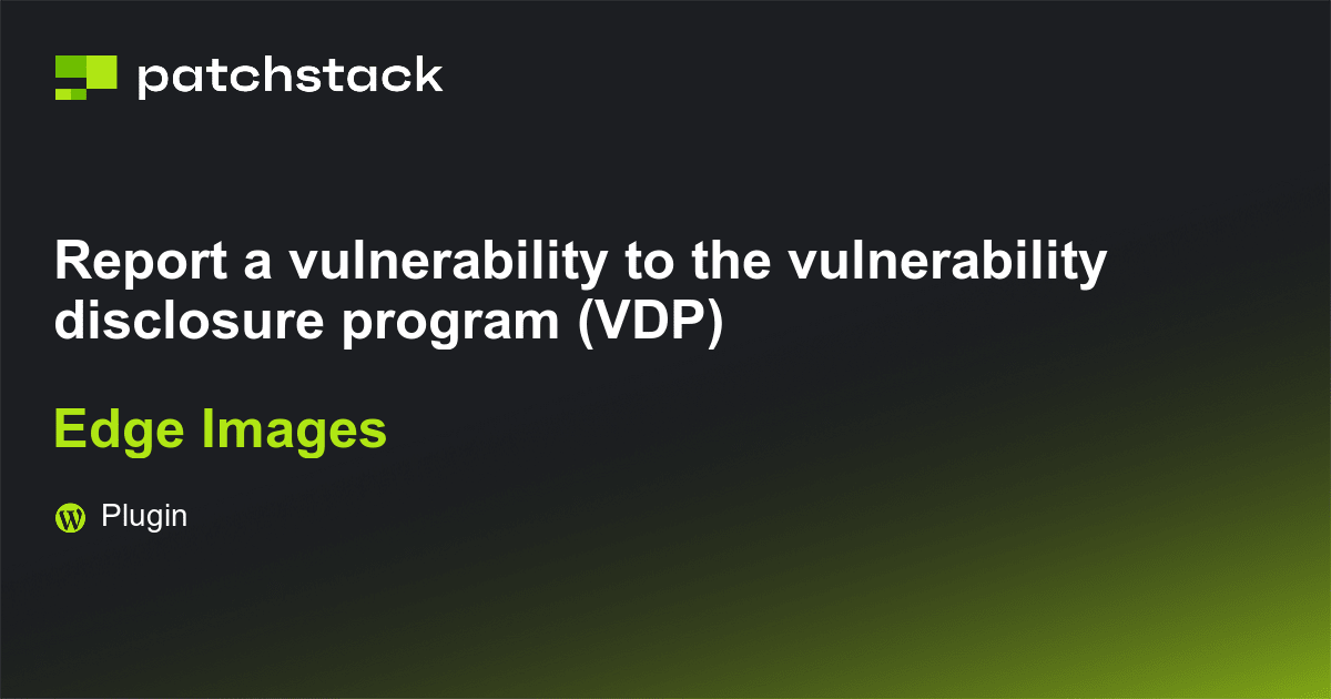 Edge Images - Managed Vulnerability Disclosure Program - Patchstack